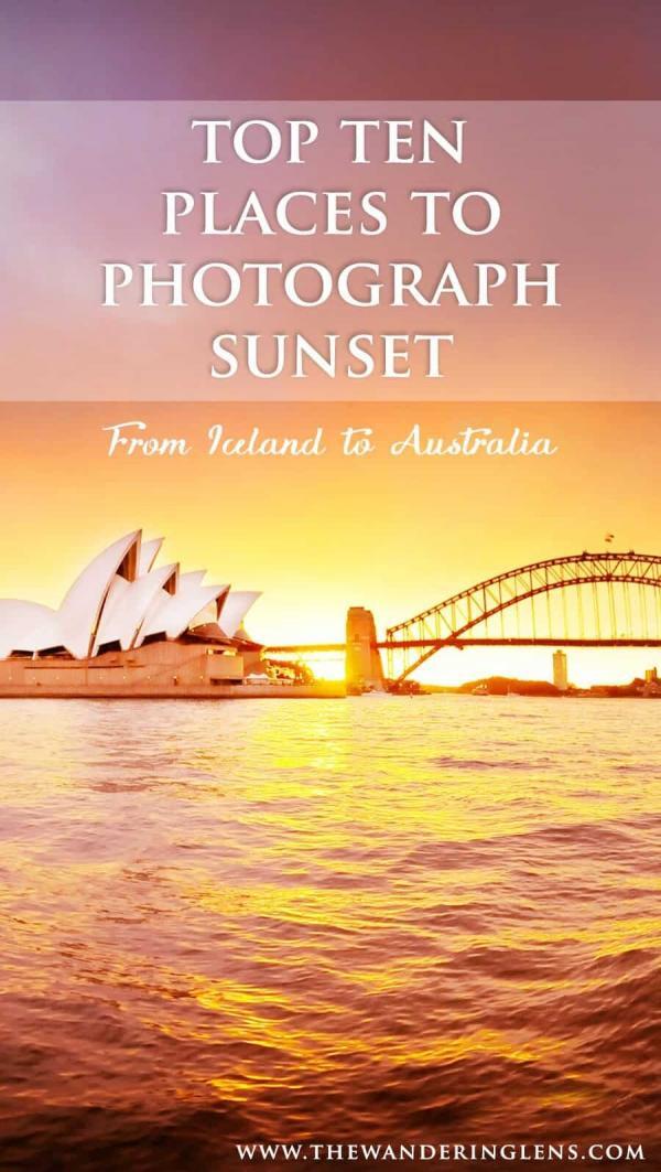 Top 10 Places to Photograph Sunset - Photo Tips, Creative Photography ...