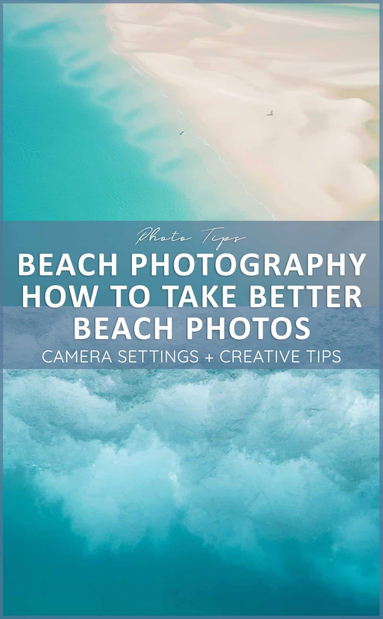 Beach Photography - How to Take Better Beach Photos