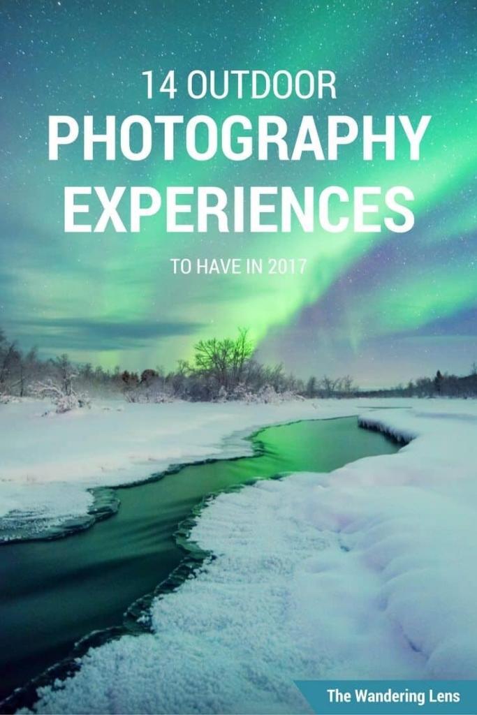14 Outdoor Photography Experiences for 2017 - Travel Photography