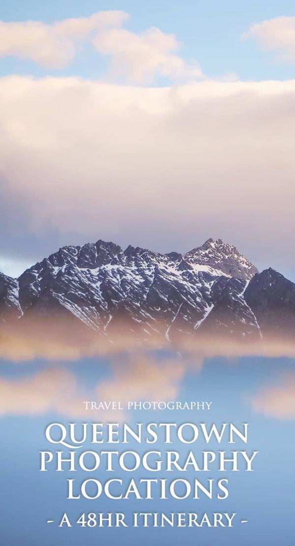 Queenstown Photography Spots - A 48hr Itinerary for Photographers
