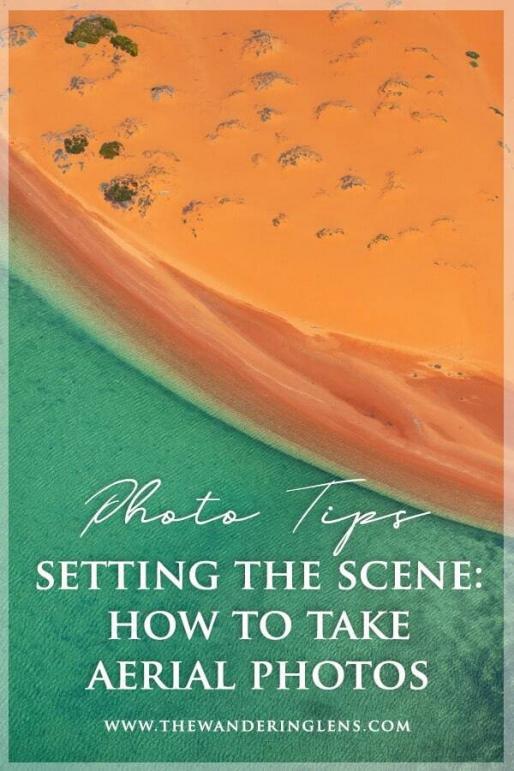 Aerial Photography Tips - Weather, Camera + Creative Tips