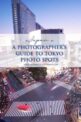 A Photographer's Guide to Tokyo, Japan - The Best Tokyo Photo Spots