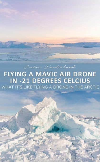 Flying a Drone in Cold Weather - The DJI Mavic Air in Greenland